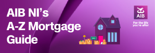 A-Z Mortgage Guide AIB (NI) - Personal Banking